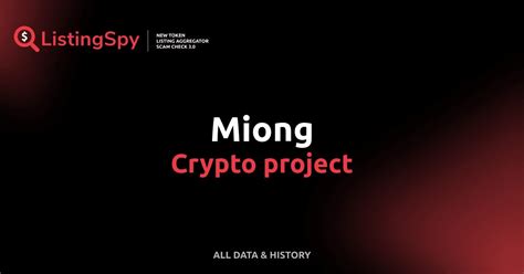 Miong Crypto Project Info Miong Listings Events Charts Community Analysis Listingspy