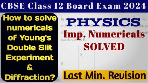 Cbse Class 12 Physics Important Numericals Board Exam 2024 Wave Optics Numericals Solved 4