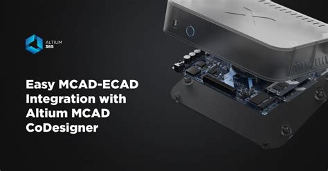 Easy Mcad Ecad Integration Altium®