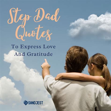 55 Step Dad Quotes To Express Love And Gratitude • Sandjest Ts