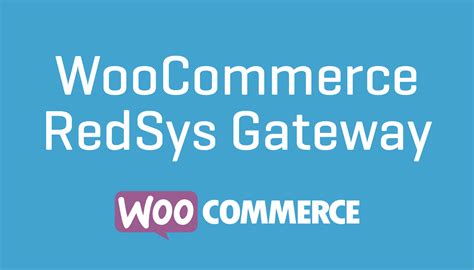 woocommerce redsys gateway 18 1 1 · 3 99 free updates