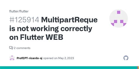 Multipartrequest Is Not Working Correctly On Flutter Web · Issue