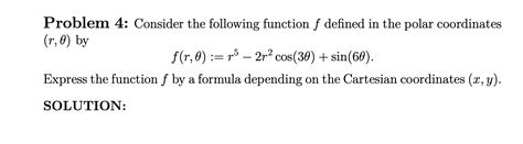 Solved Problem 4 Consider The Following Function F Defined