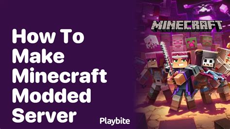 How To Make A Minecraft Modded Server A Fun Guide Playbite