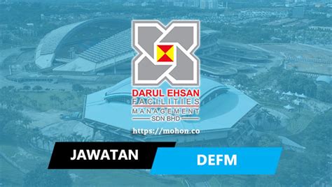 Jawatan Kosong Darul Ehsan Facilities Management Sdn Bhd Defm
