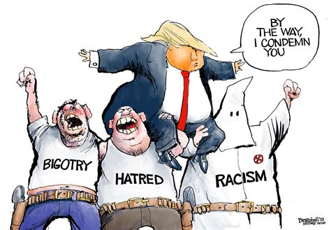Political Cartoon Us Trump Condemns Bigotry Racism Hatred Stands On