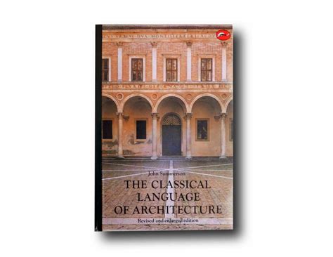 The Classical Language Of Architecture
