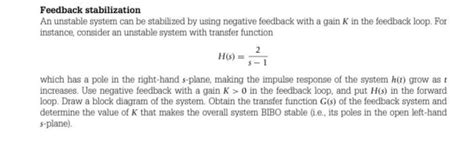 Solved An Unstable System Can Be Stabilized By Using Chegg
