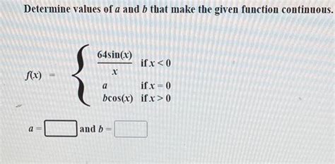 Solved Determine Values Of A And B That Make The Given