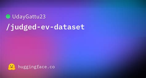 Udaygattu23judged Ev Dataset · Datasets At Hugging Face