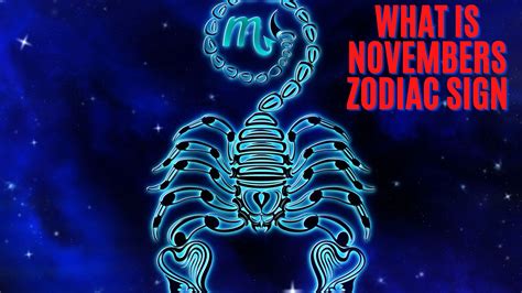 What Is Novembers Zodiac Sign Scorpio Or Sagittarius