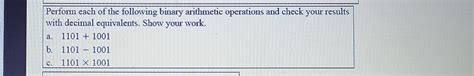 solved perform each of the following binary arithmetic