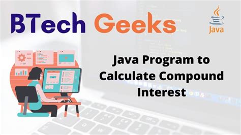 Java Program To Calculate Compound Interest Btech Geeks