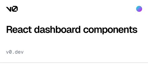 React Dashboard Components V0 By Vercel