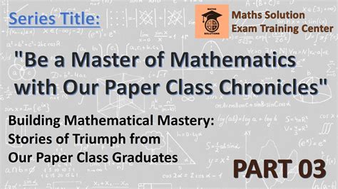 Laying The Groundwork How Our Paper Classes Strengthen Mathematical
