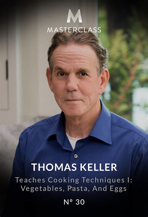 Masterclass Thomas Keller Teaches Cooking Techniques I Vegetables