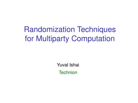 Ppt Randomization Techniques For Multiparty Computation Powerpoint