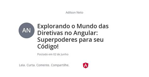 Explorando O Mundo Das Diretivas No Angular Superpoderes Para Seu Código