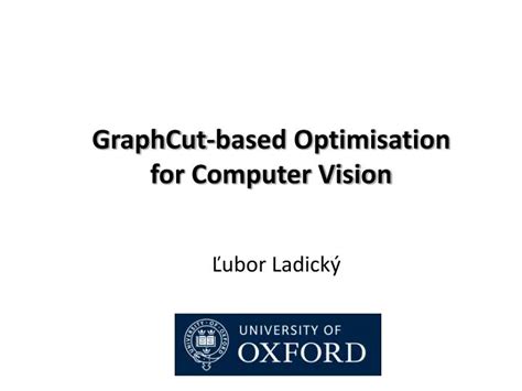 ppt graphcut based optimisation for computer vision powerpoint