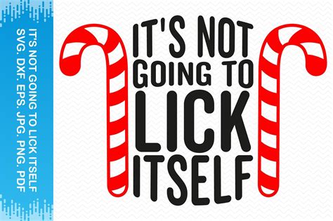 Its Not Going To Lick Itself Clipart Graphic By Blueflex · Creative