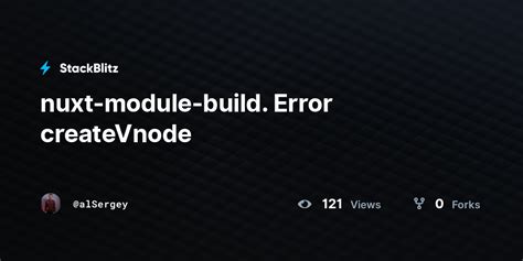 Nuxt Module Build Error Createvnode Stackblitz