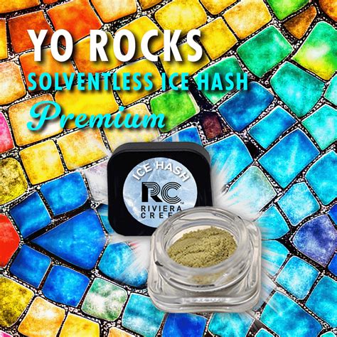 Yo Rocks Ice Hash Riviera Creek