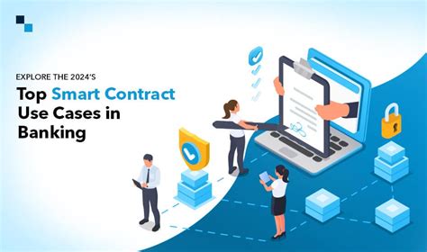 Top 5 Smart Contract Use Cases In Banking You Should Know In 2024 By Smart Contract