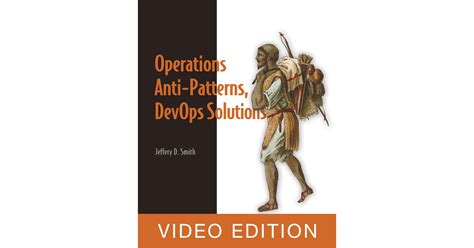 Chapter 8 Creating Deployment Artifacts Operations Anti Patterns Devops Solutions Video