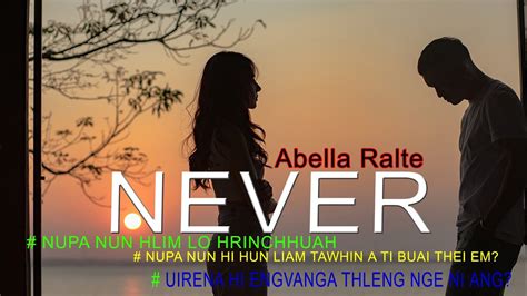 Never 4 Abella Ralte Youtube
