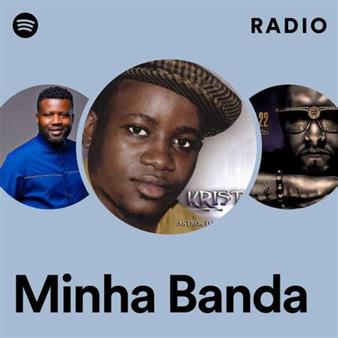 Minha Banda Radio Playlist By Spotify Spotify