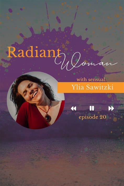 Pleasure As A Healing Practice With Ylia Sawitzki Radiant Woman