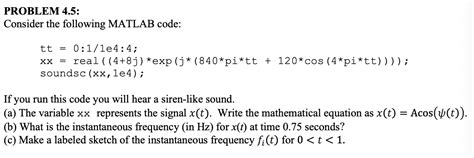 PROBLEM 4.5: Consider the following MATLAB code: | Chegg.com