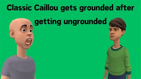 Classic Caillou Gets Grounded After Getting Ungrounded S3 Ep27 Youtube