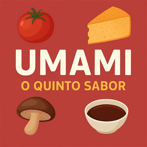 Descubra O Umami O Sabor Que Transforma A Sua Cozinha Receitas Mais