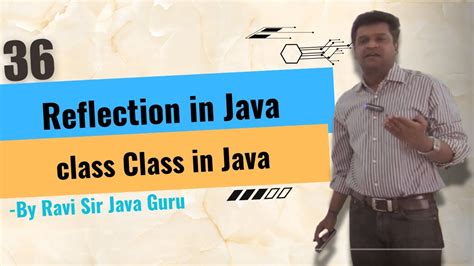 36 Reflection In Java And Class Class In Java Youtube