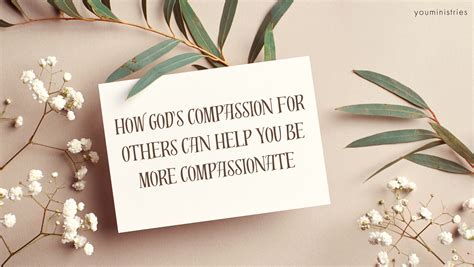 How Gods Compassion For Others Can Help You Be More Compassionate