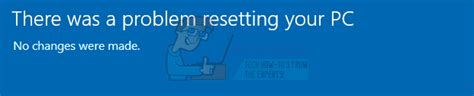 Fix There Was A Problem Resetting Your Pc On Windows 10