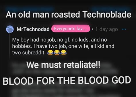 The Roast Of Technodad R Technoblade