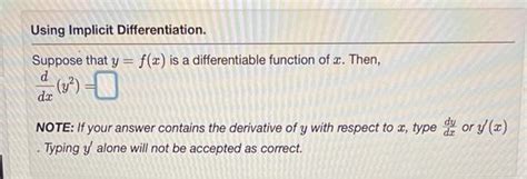solved using implicit differentiation suppose that y f x