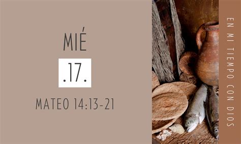 En Mi Tiempo Con Dios De Hoy Mateo 14 13 21 Lifehouse