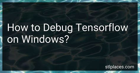 How To Debug Tensorflow On Windows In