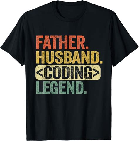 Father Husband Coding Legend Funny Software Programmer Dad T Shirt