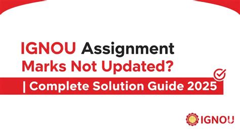 Ignou Assignment Marks Not Updated In Grade Card Heres Your Complete