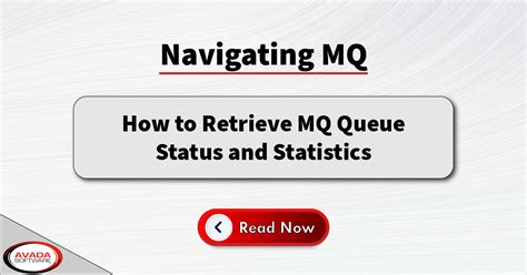Retrieving MQ Queue Status And Statistics A Simplified Approach