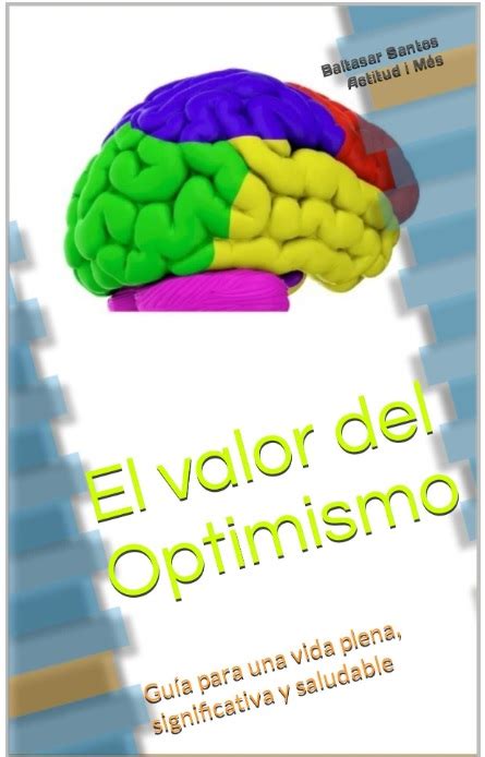 Nuevo Libro El Valor Del Optimismo Balta Santos
