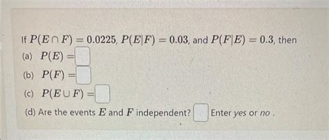 Solved If P EF P EF And P FE Then Chegg Com