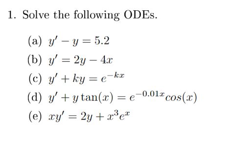 Solved 1 Solve The Following Odes A Y Y5 2 C Y Ky