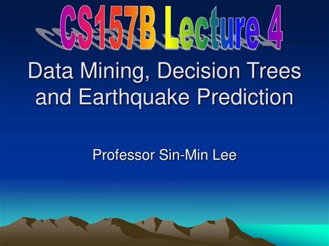 ppt data mining decision trees and earthquake prediction powerpoint