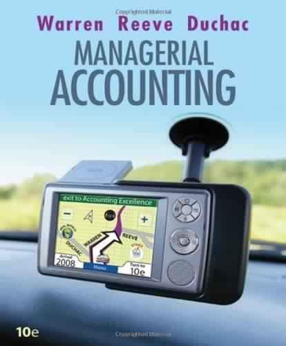Managerial Accounting 10th Edition Get Cheap And Free Textbooks