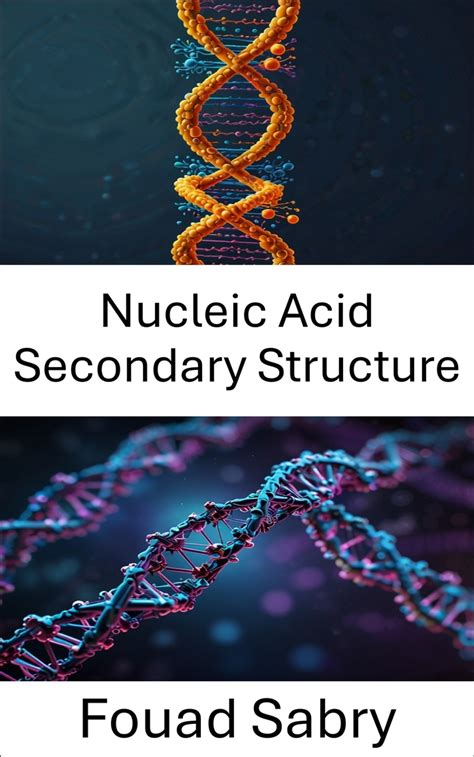 Nucleic Acid Secondary Structure By Fouad Sabry Ebook Read Free For 30 Days